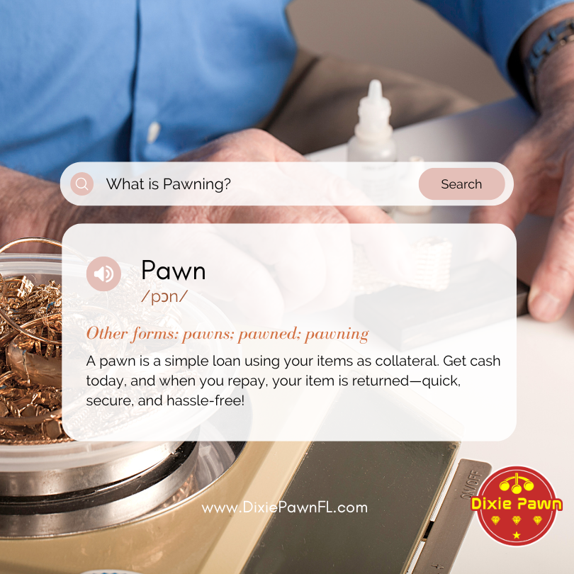How Pawning Works: Buy, Sell, or Loan with Dixie Pawn in FL